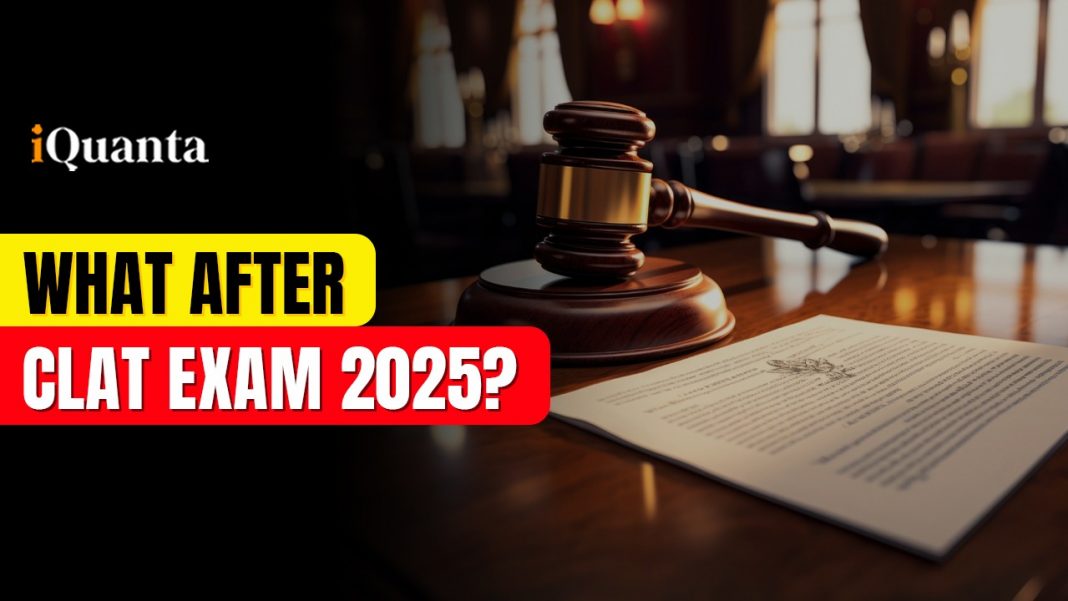What After CLAT 2025? - iQuanta