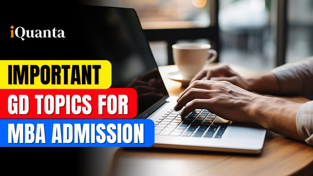 80 Important GD Topics for MBA Admission - iQuanta