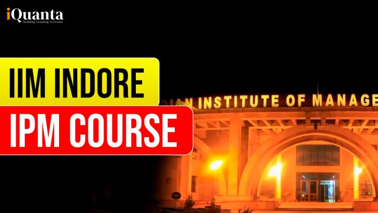 IIM Indore IPM Course 2025 - Overview, Course Structure, and Selection ...