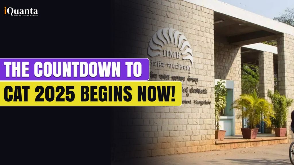 The Countdown to CAT 2025 Begins Now! - iQuanta