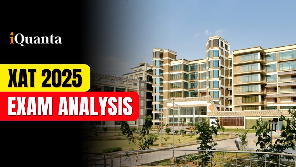 XAT Exam Analysis 2025 - Know Changes in Exam Pattern, Difficulty Level and Other Details - iQuanta