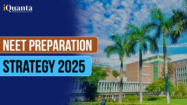 NEET Preparation Strategy 2025 - iQuanta