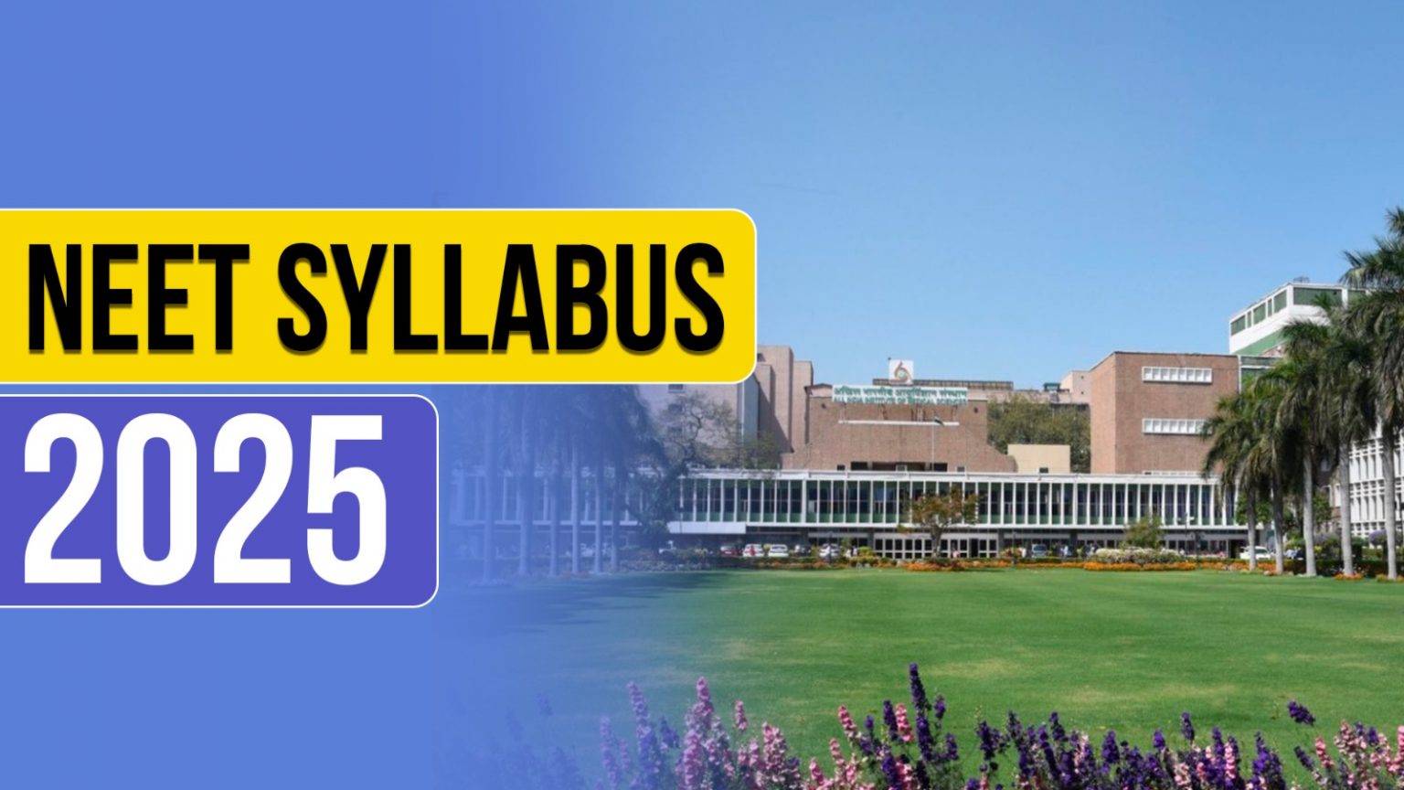 NEET Syllabus 2025 - Download PDF, Subject-wise Syllabus - iQuanta