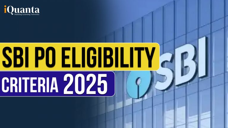 SBI PO Eligibility Criteria 2025: Age Limit, Qualification, Attempts - iQuanta