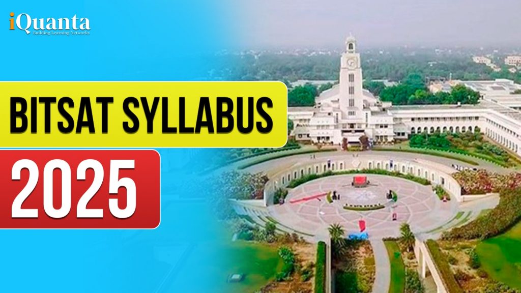 BITSAT Syllabus 2025: Check Subject-Wise Syllabus Here - iQuanta