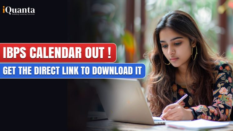 IBPS Calendar 2025 Out - Get the Direct Link to Download - iQuanta