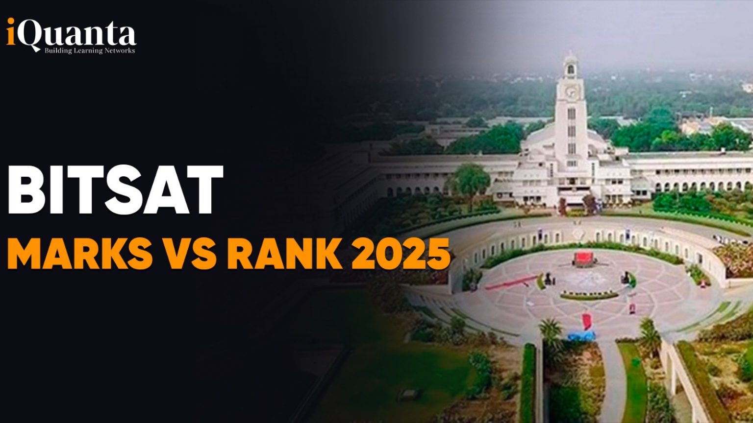 BITSAT Marks vs Rank 2025 (Expected) - iQuanta