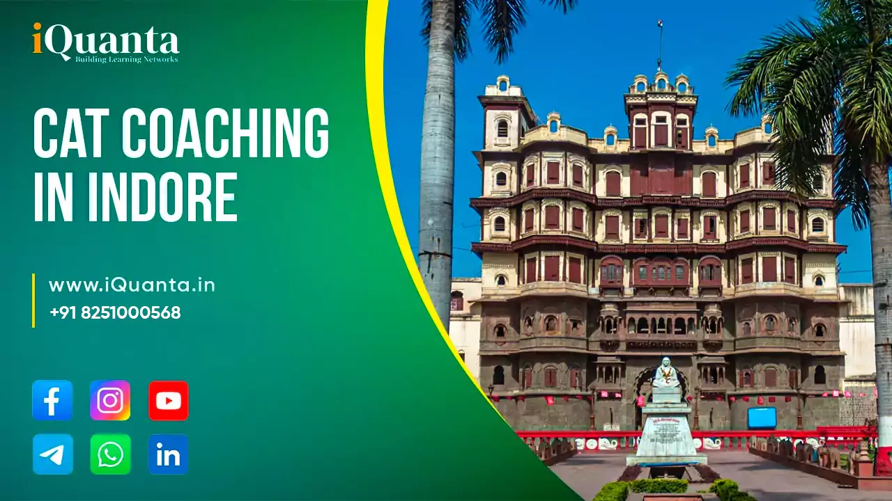 Best CAT Coaching in Indore 2025 - iQuanta