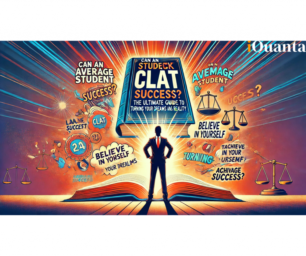 Can an Average Student Crack CLAT? The Ultimate Guide to Turning Your ...
