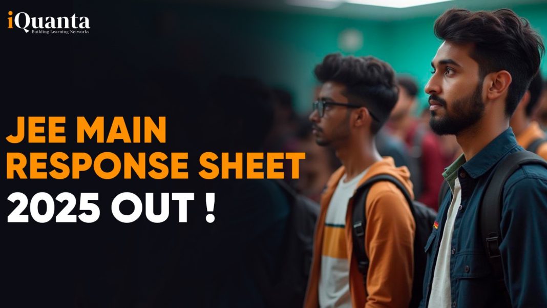 JEE Main 2025 Response Sheet Released - Know Your JEE Score and Percentile Even Before Result ...