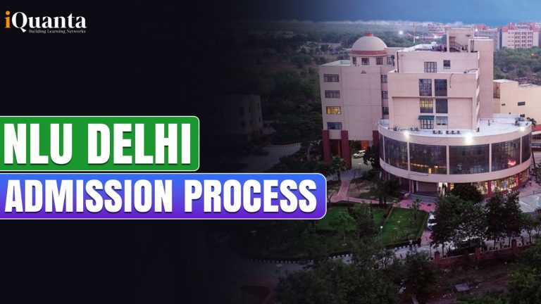 NLU Delhi Admission Process - iQuanta
