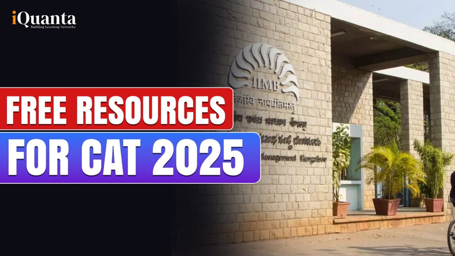 Free Resources for CAT 2025 - iQuanta