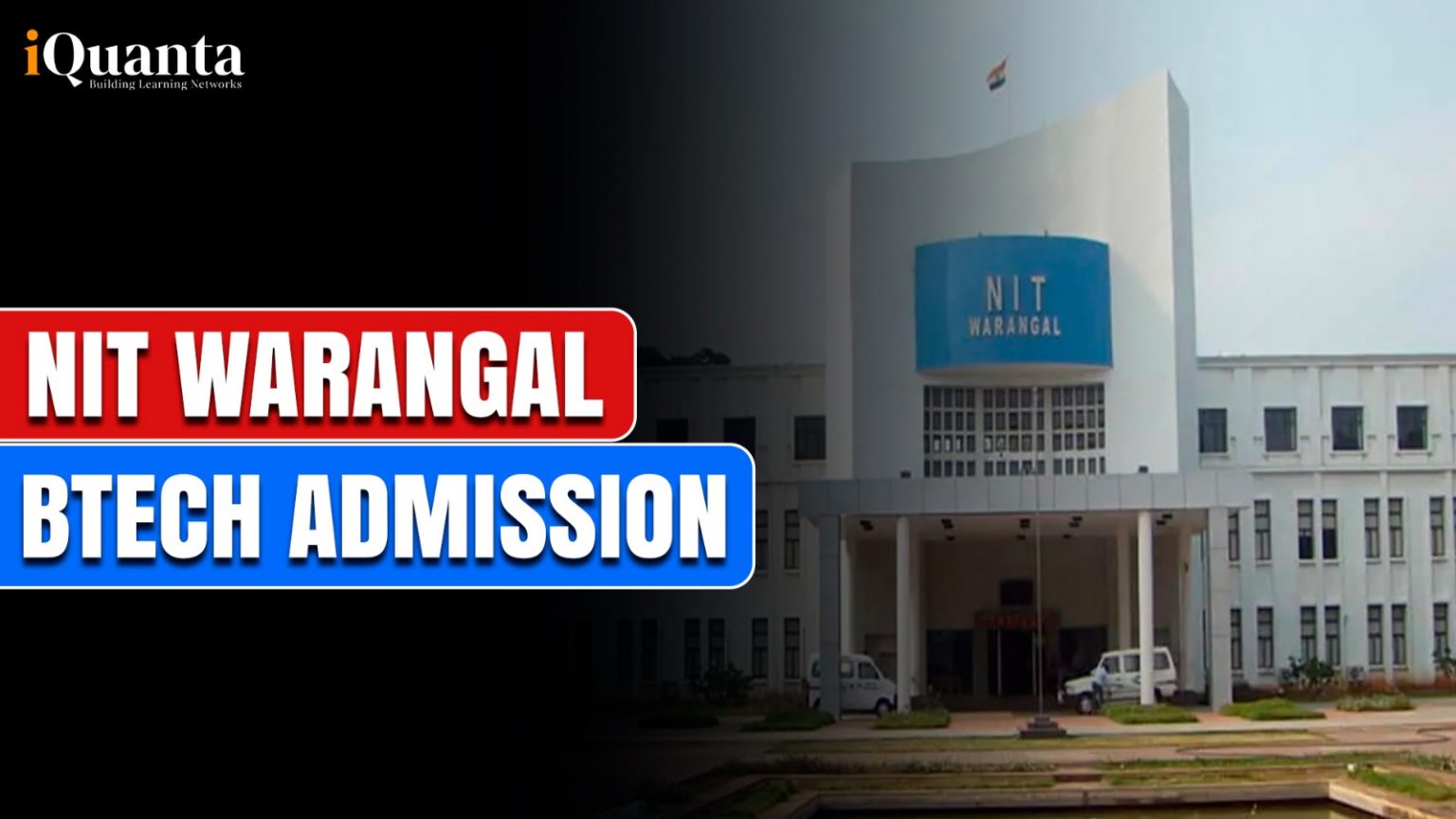 NIT Warangal BTech Admission 2025 - Know Selection Process, Dates, Fees ...