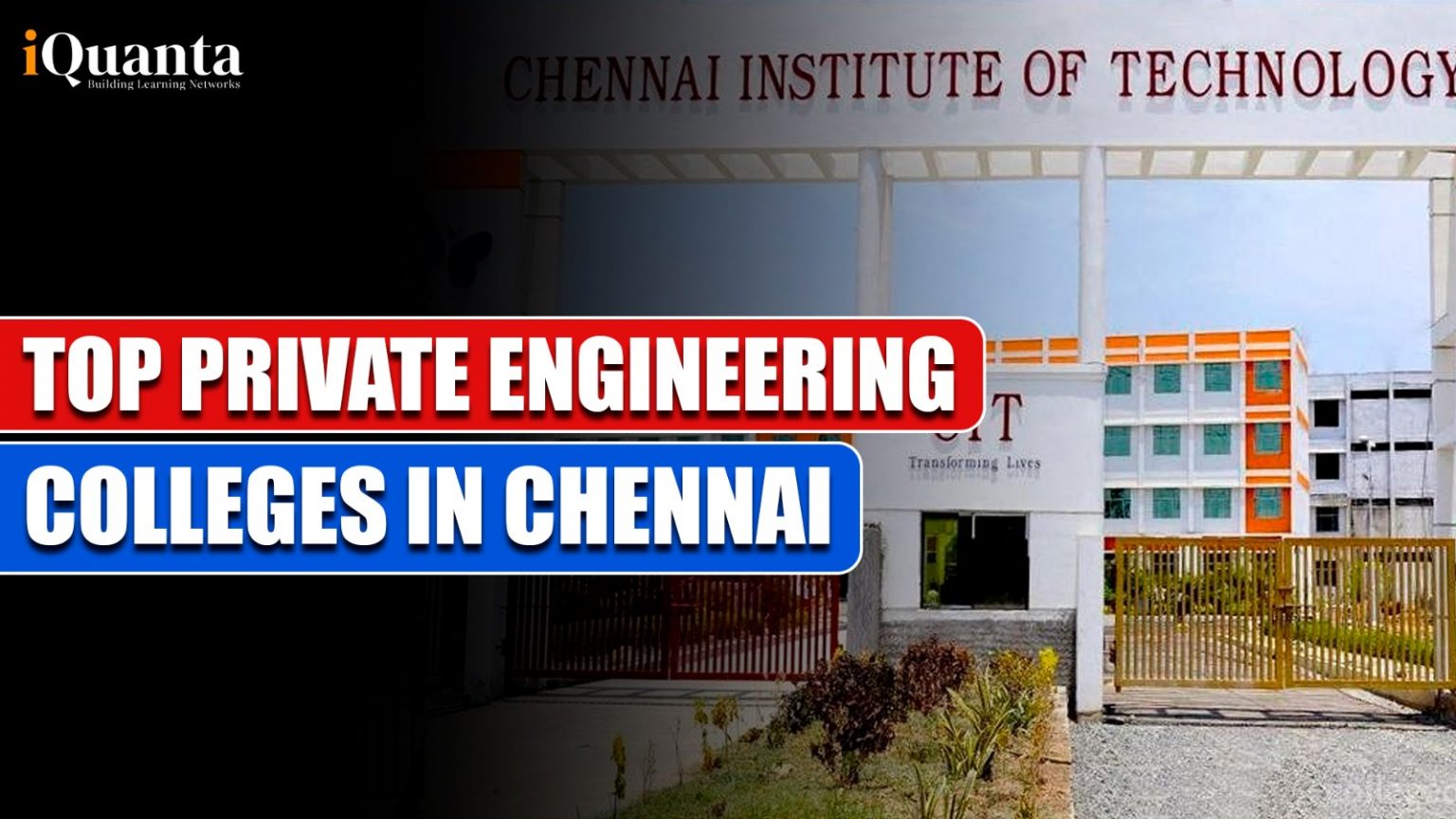 Top Private Engineering Colleges in Chennai - iQuanta