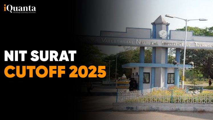 NIT Surat Cutoff 2025–Know the JEE Main Expected Cutoff 2025 - iQuanta