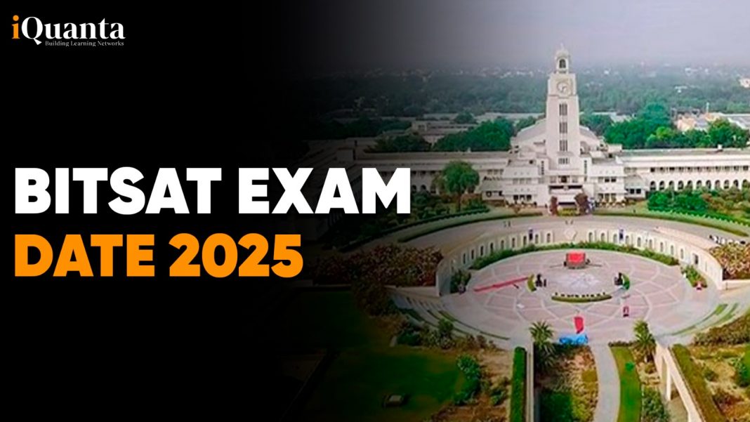BITSAT Exam Date 2025 - Check Complete Schedule and Important Details ...