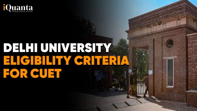 Delhi University Eligibility Criteria for CUET - Check the Subject Wise ...