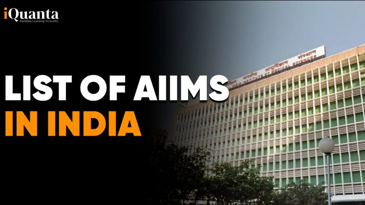 List of AIIMS in India - Fees, Ranking, Courses and Other Details - iQuanta