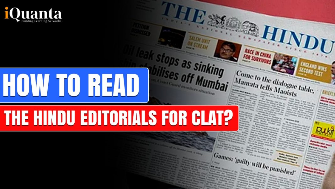How to Read The Hindu Editorials for CLAT? - iQuanta