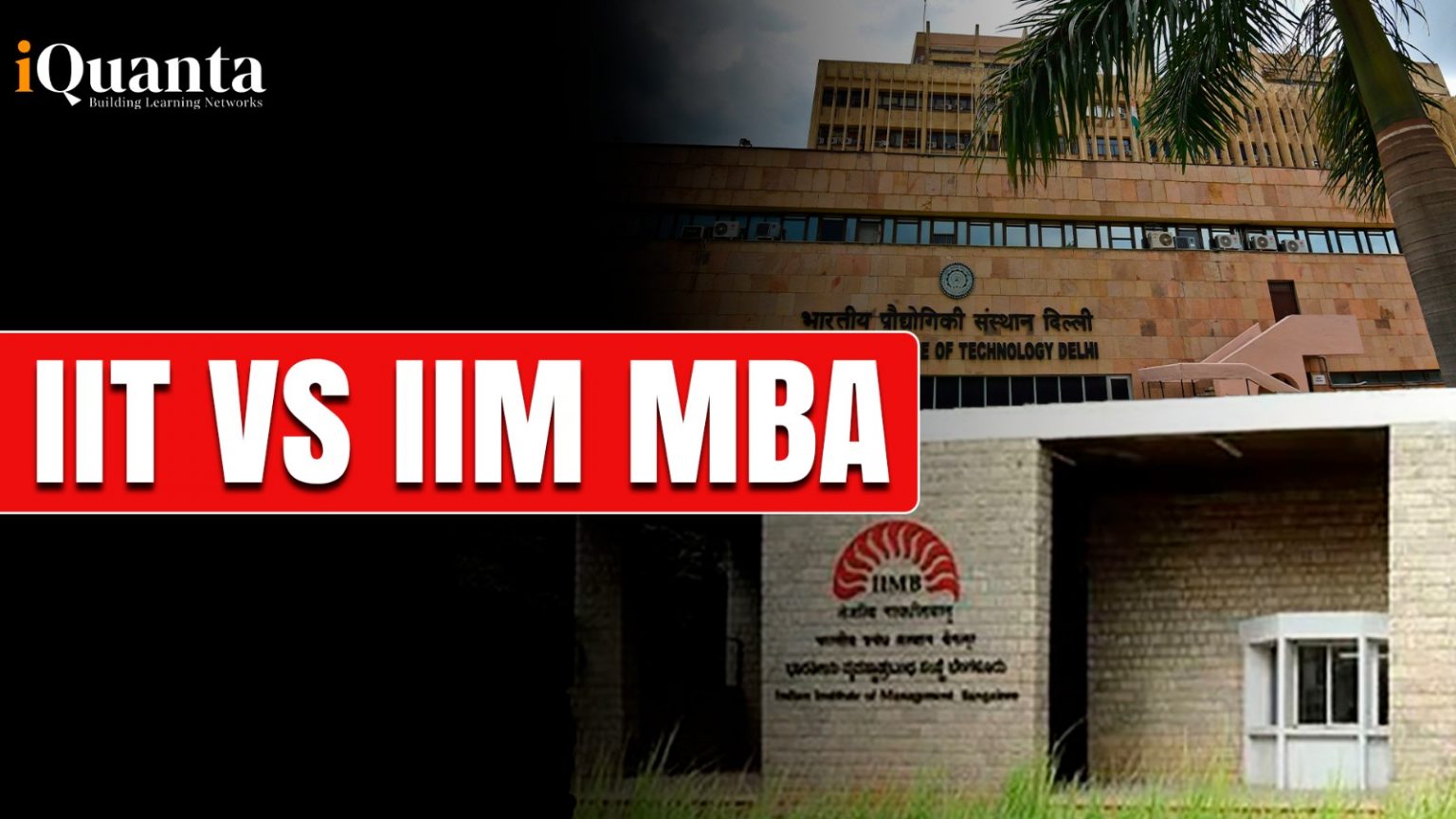 IIT vs IIM MBA - Which One Offers a Better Career & Higher Salary ...