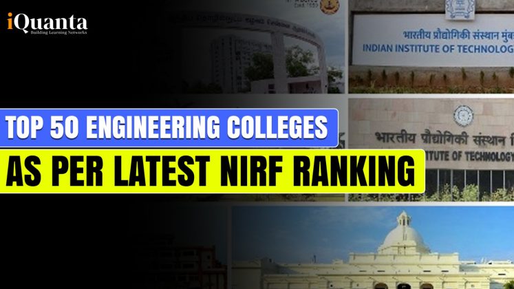 Top 50 Engineering Colleges as per Latest NIRF Ranking - iQuanta