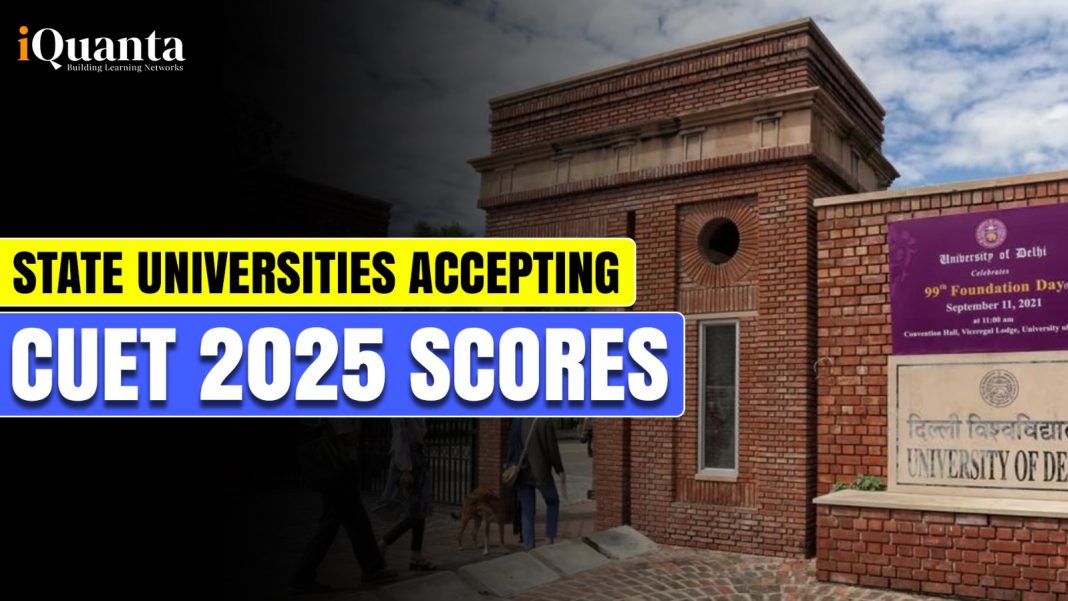 State Universities Accepting CUET 2025 Scores, Check Complete List - iQuanta