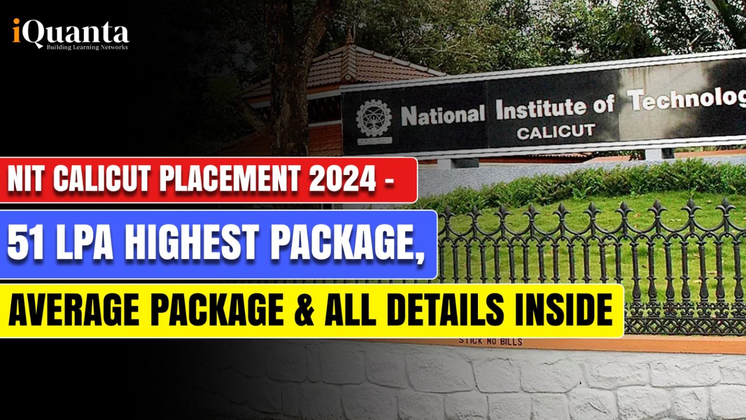 NIT Calicut Placement 2024: 51 LPA Highest Package, Average Package ...