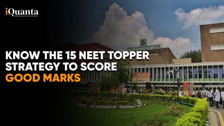 NEET Toppers Strategy - Know the 15 Strategies to Score Good Marks ...