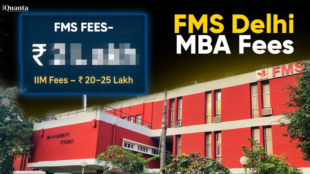 FMS Delhi MBA Fees 2025 - Check the Fee Structure of all MBA Specialisation - iQuanta