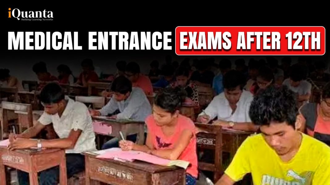 Medical Entrance Exams After 12th - iQuanta
