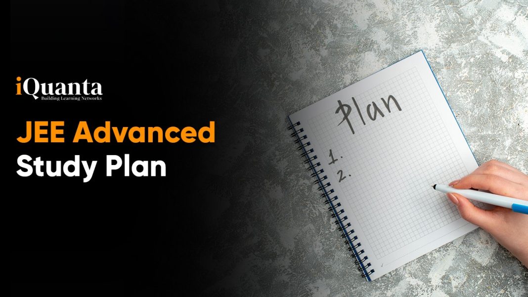 JEE Advanced Study Plan 2025 - Detailed Time Table and Study Plan to ...