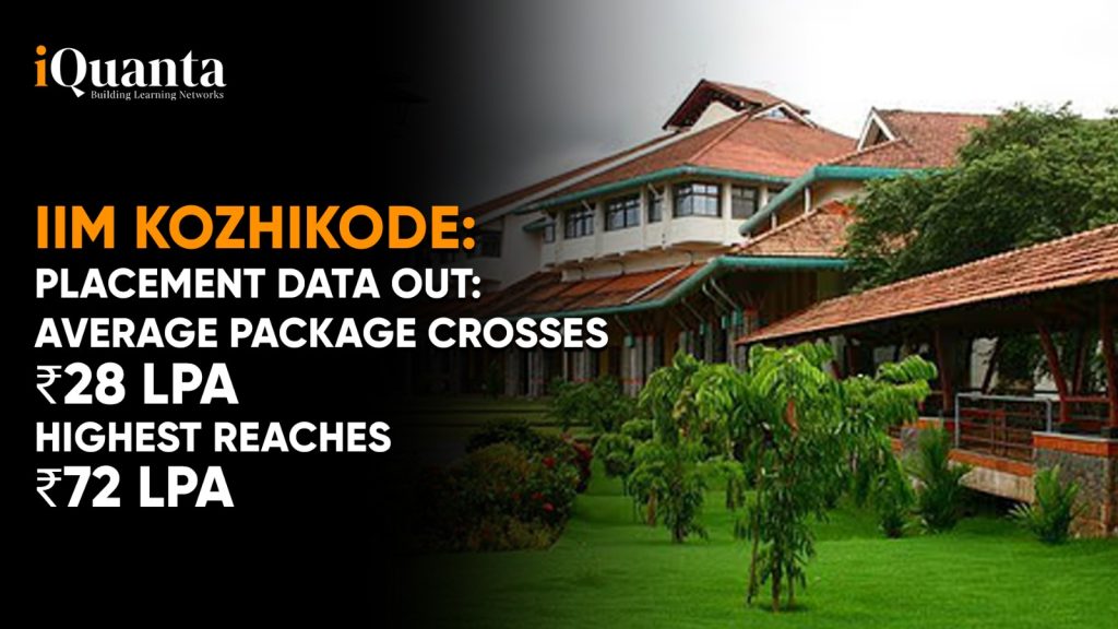 IIM Kozhikode Placement Data Out: Average Package Crosses ₹28 LPA ...