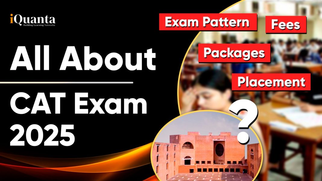 CAT Exam 2025: Registration (Open), Exam Date (Nov 30), Eligibility ...