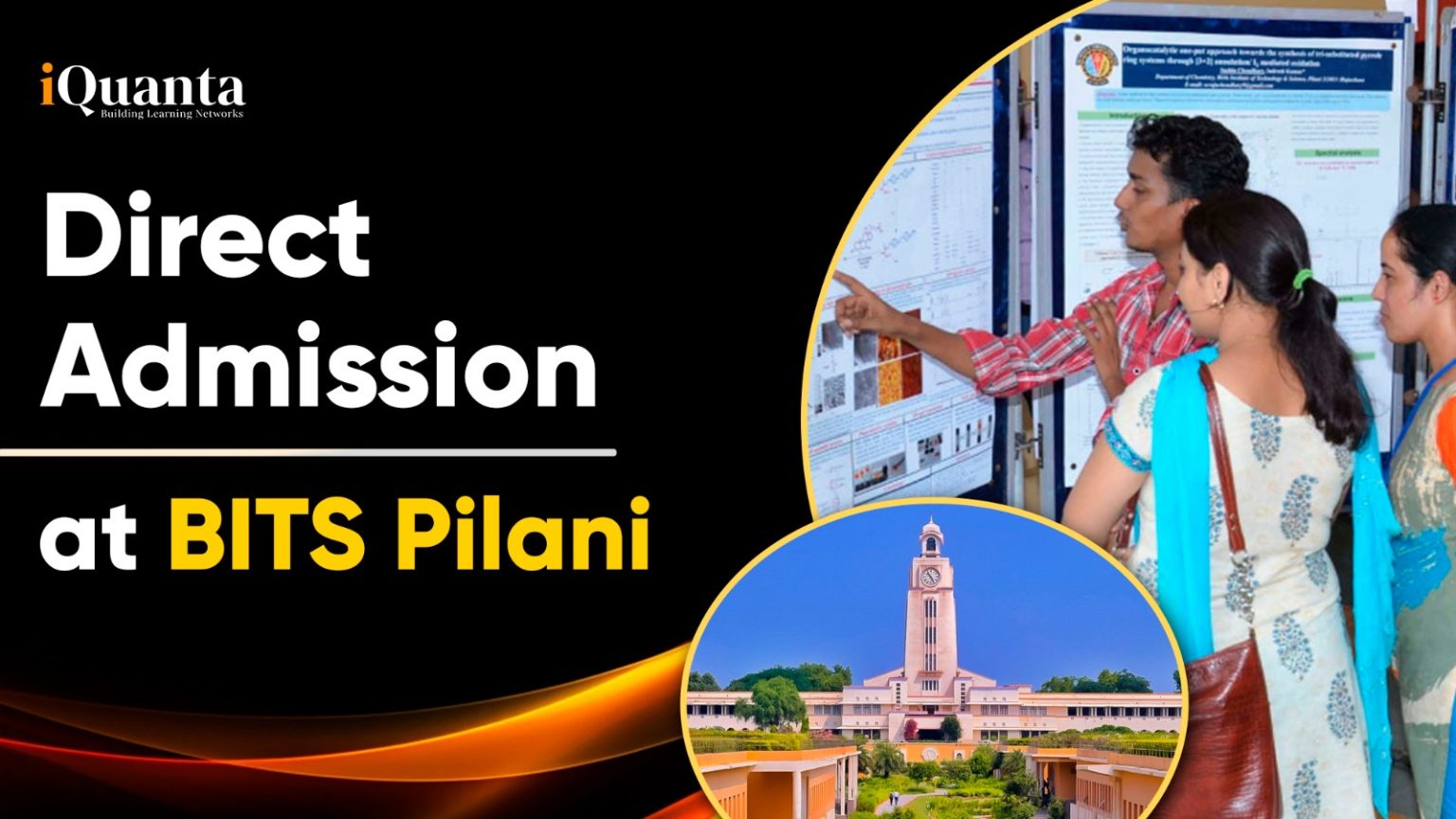 Direct Admission at BITS Pilani - Check the Complete Details - iQuanta