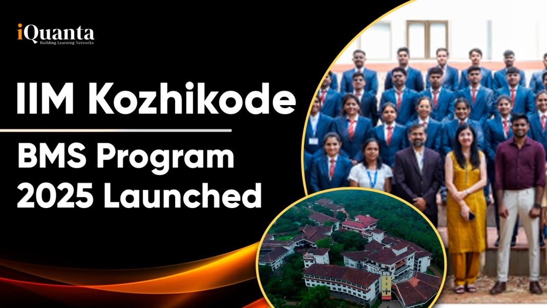IIM Kozhikode BMS Program 2025 Launched: Eligibility, Exam Date ...