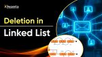 Deletion in Linked List - iQuanta