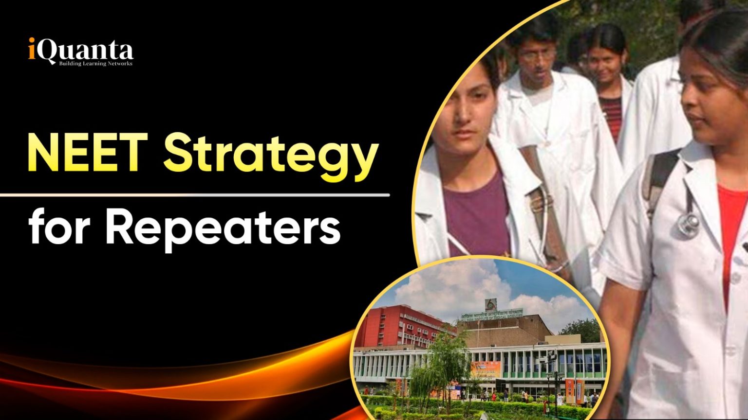 NEET Strategy for Repeaters - A Complete Roadmap for Preparation - iQuanta