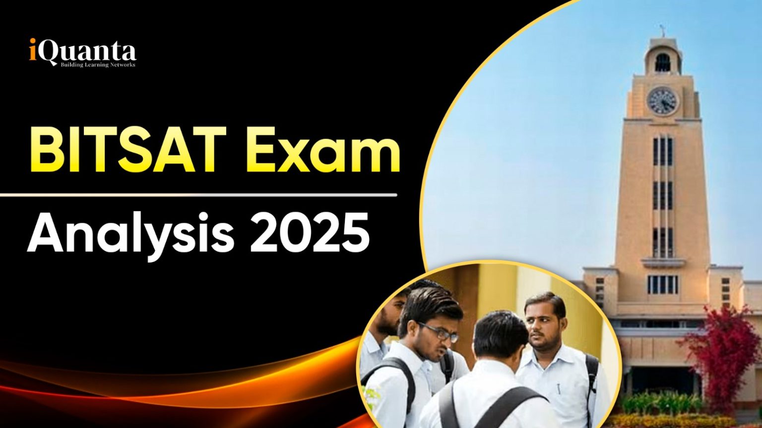 BITSAT Exam Analysis 2025 - Slot Wise Analysis, Difficulty Level ...