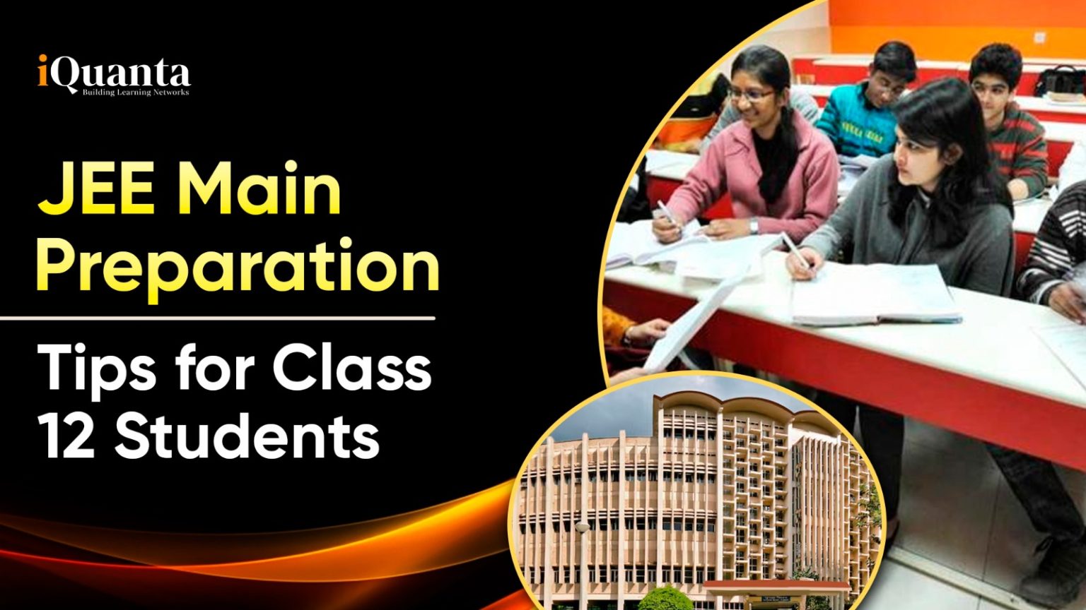 JEE Main Preparation Tips for Class 12 Students - iQuanta