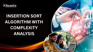 Insertion Sort Algorithm with Complexity Analysis - iQuanta