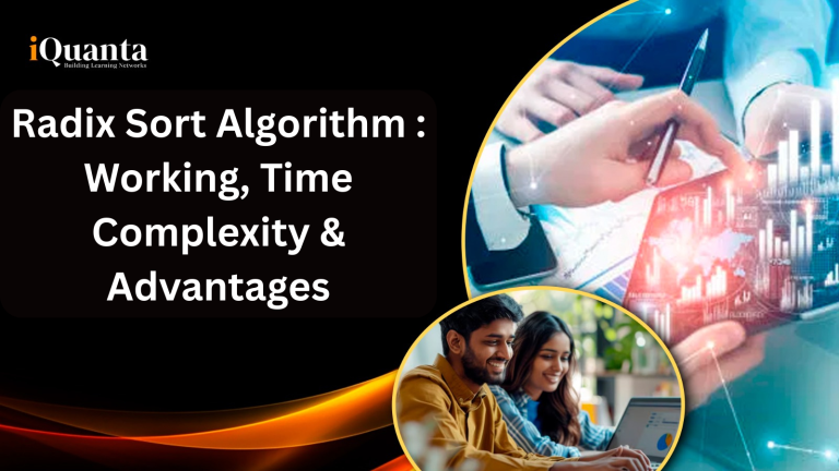 Radix Sort Algorithm : Working, Complexity & Applications - iQuanta