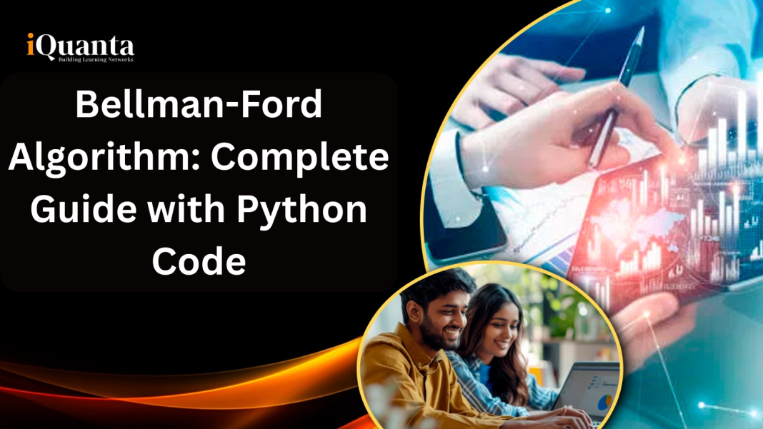 Bellman-Ford Algorithm: Complete Guide with Python Code - iQuanta