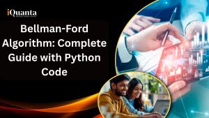 Bellman-Ford Algorithm: Complete Guide with Python Code - iQuanta