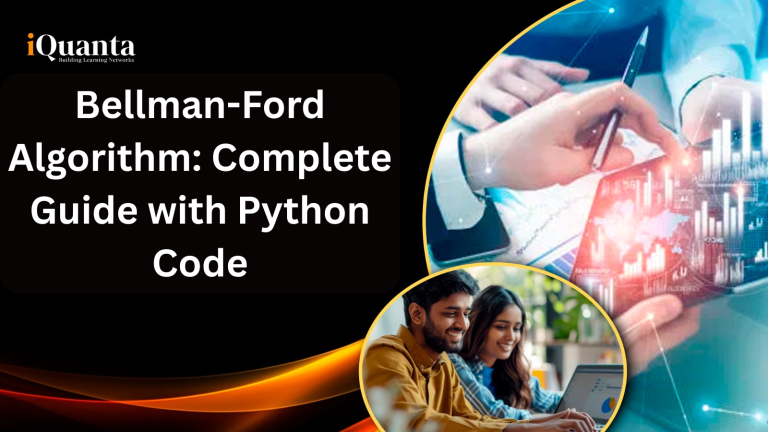 Bellman-Ford Algorithm: Complete Guide with Python Code - iQuanta