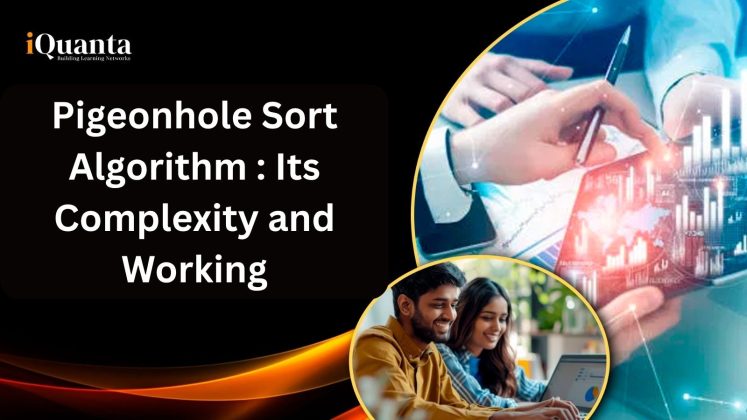 Pigeonhole Sort Algorithm: Its Complexity and Working - iQuanta