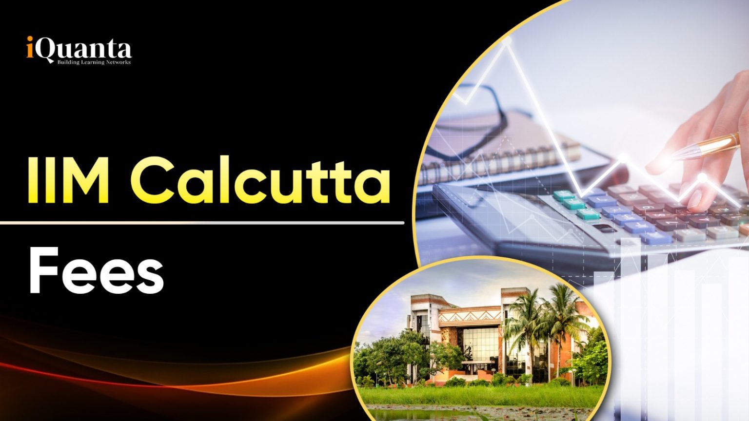IIM Calcutta Fees: Check Latest MBA Fee Structure and Scholarship - iQuanta