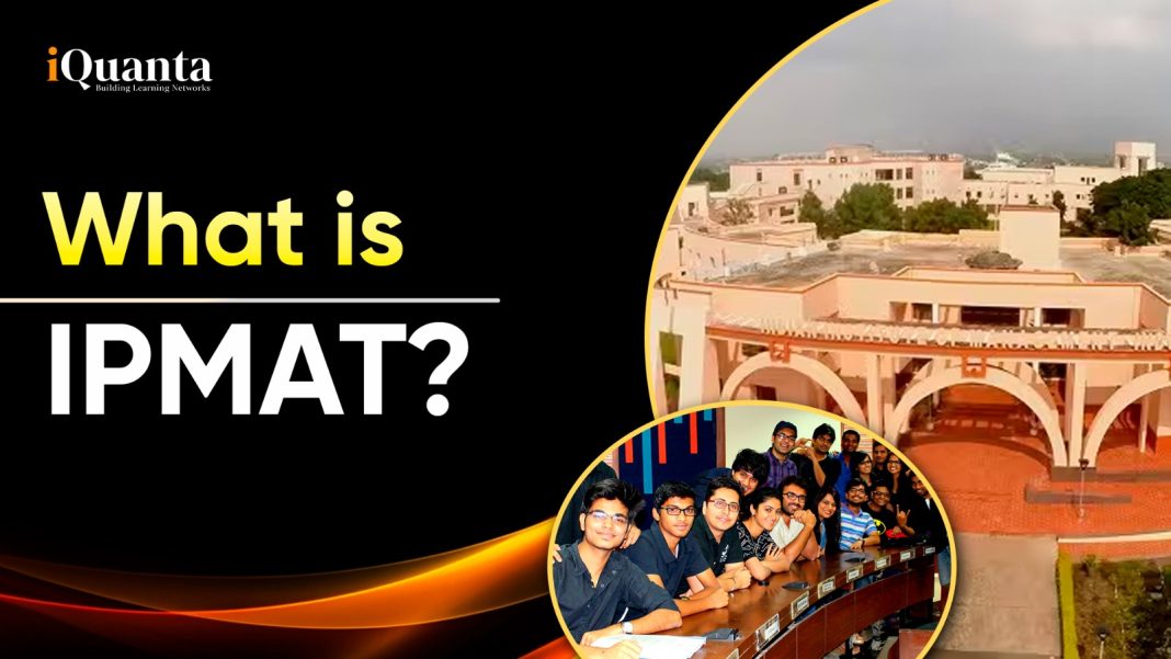 What Is IPMAT? Eligibility, Exam Pattern, Fees, Placement - iQuanta