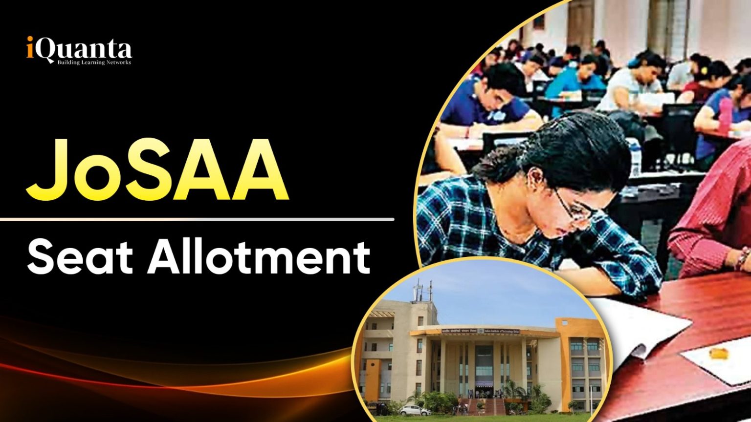 JoSAA Seat Allotment 2025 - Know the Complete Schedule and Other Details - iQuanta