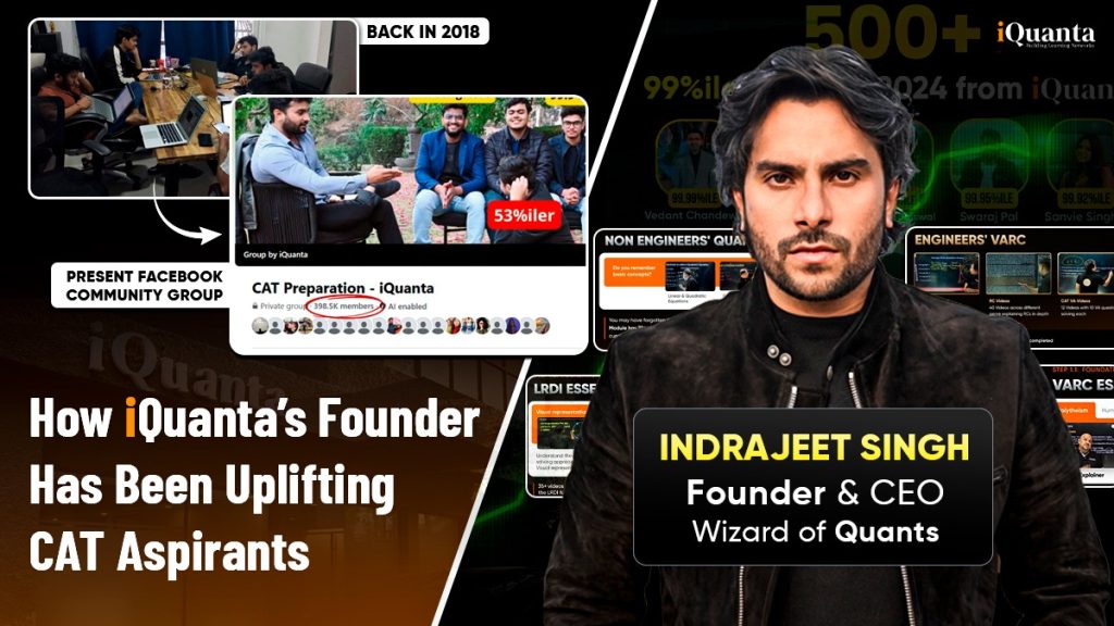 How iQuanta’s Founder Has Been Uplifting CAT Aspirants Since Day One ...