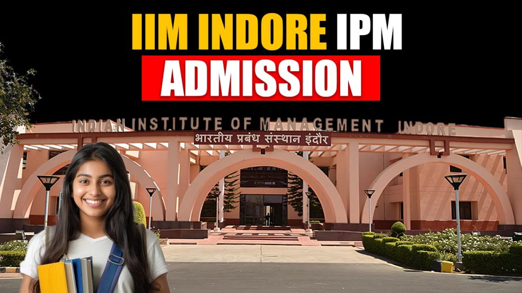 IIM Indore IPM Admission - Check Procedure for Domestic & International ...